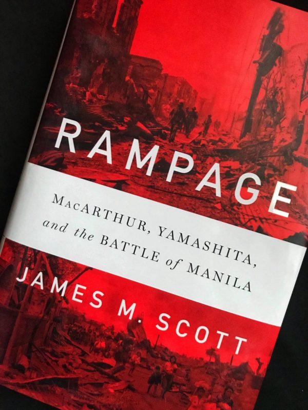 Rampage; The Battle of Manila - James M. Scott - American Warrior Radio
